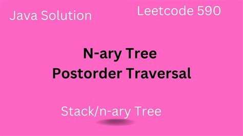N Ary Tree Postorder Traversal — Leetcode 590 Async Queue Rleetcode