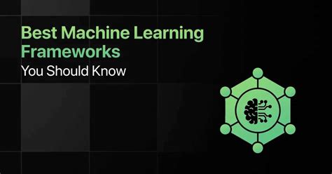 10 best machine learning frameworks you should know in 2025