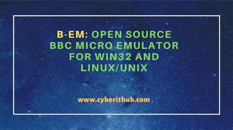 B Em Open Source Bbc Micro Emulator For Win And Linux Unix Cyberithub