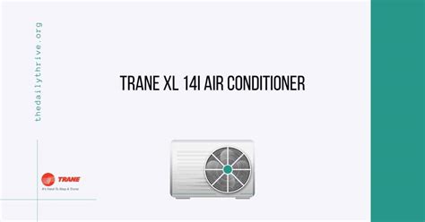Trane Xl14i Air Conditioner Super Efficiency