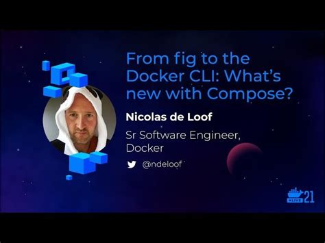 Free Video From Fig To Docker Cli Whats New With Compose 2021
