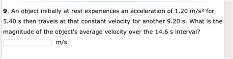 Solved 9 An Object Initially At Rest Experiences An