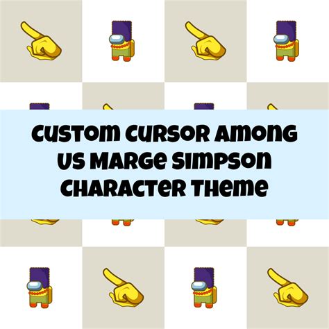Cursor Custom Cursor Among Us Marge Simpson Character Theme Pack Cursor Space