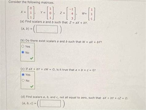 solved consider the following matrices x z w a find scalars