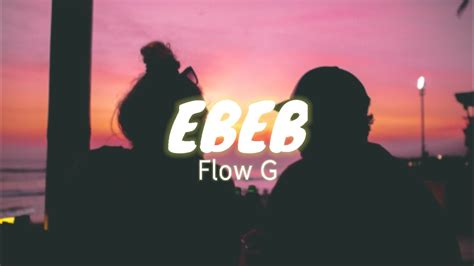 Flow G Ebeb Lyrics Youtube
