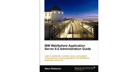 IBM Server IBM WebSphere Application Server Administration Guide Book