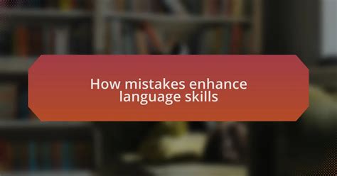 Lessons Ive Learned From Language Mistakes — Timss Za