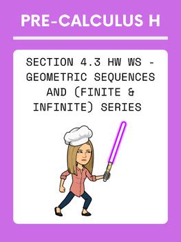 Pre Calculus H Section HW WS Geometric Sequences Series
