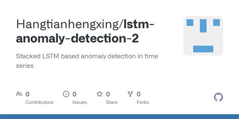 Github Hangtianhengxinglstm Anomaly Detection 2 Stacked Lstm Based