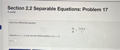 Solved Section 2 2 Separable Equations Problem 17 1 Point