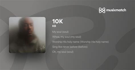 Kb 10k Lyrics Musixmatch