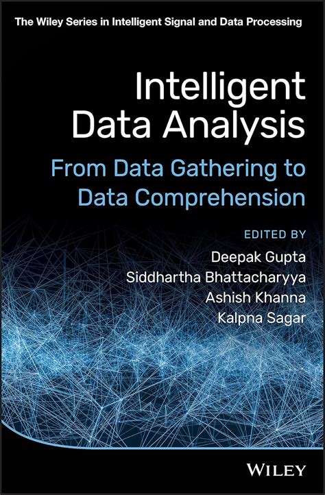Intelligent Data Analysis From Data Gathering To Data Comprehension