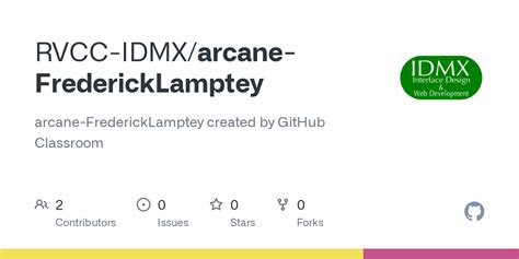Github Rvcc Idmxarcane Fredericklamptey Arcane Fredericklamptey Created By Github Classroom