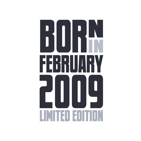 Born In February 2009 Birthday Quotes Design For February 2009