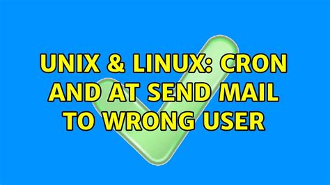 Unix Linux Cron And At Send Mail To Wrong User YouTube