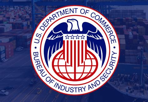 Bis Issues New Guidelines For Preparing Export License Applications Involving Foreign Persons