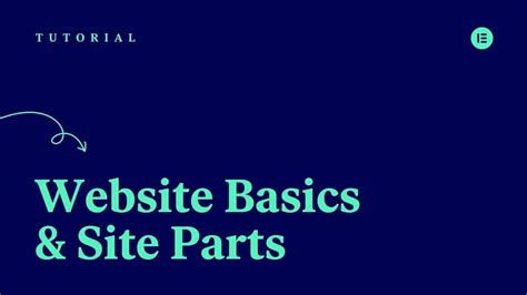 Do It Yourself Tutorials Website Basics And Site Parts In Elementor