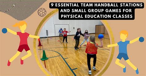 Handball Games For Pe 9 Essential Team Handball Station Activities And