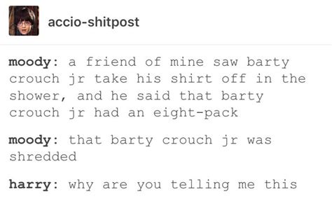 Alastair Moody Barty Crouch Jr Harry Potter Hp Harry Potter Funny