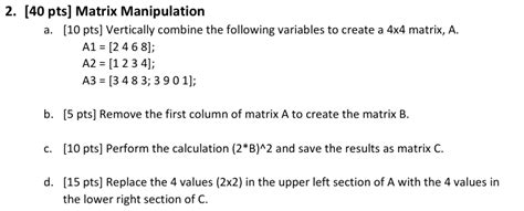 Solved 40 Pts Matrix Manipulation A 10 Pts Vertically