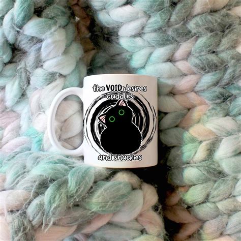 Void Cat Desires Cuddles And Snackies Void Cat Funny Coffee Mug Cat