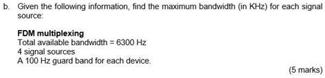 Solved Multiplexing Is A Set Of Techniques That Allows Simultaneous Transmission Of Multiple