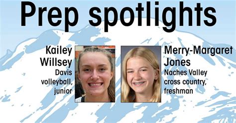Prep Spotlights Davis Kailey Willsey And Naches Valleys Merry Margaret Jones Sports