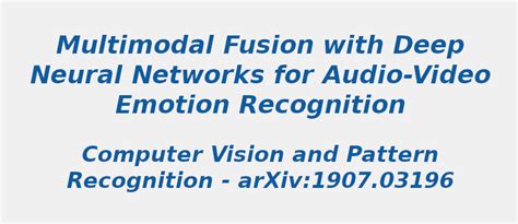 Deep Neural Networks For Audio Video Emotion Recognition S Logix