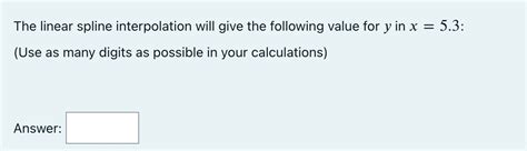 solved interpolate the following data set with linear spline