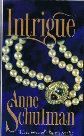Intrigue By Anne Schulman Goodreads