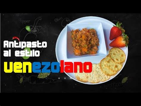Antipasto De Atun Al Estilo Venezolano Facil Y Rapido Youtube