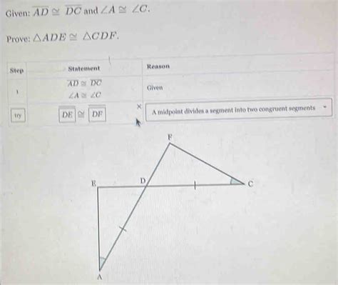 solved given overline ad≌ overline dc and ∠ a≌ ∠ c prove ade≌ cdf