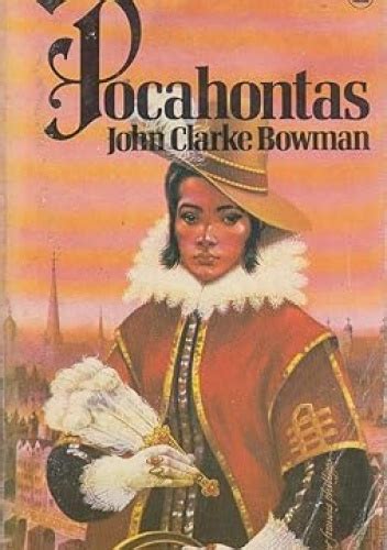 Pocahontas John Clarke Bowman Książka W Lubimyczytacpl Opinie