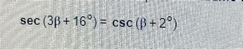 solved sec 3β 16° csc β 2°