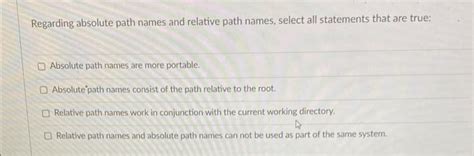 Solved Regarding Absolute Path Names And Relative Path Chegg Com