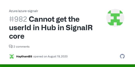 Cannot Get The UserId In Hub In SignalR Core Issue Azure Azure Signalr GitHub