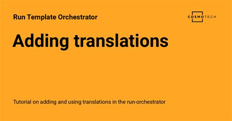 Adding Translations Run Template Orchestrator