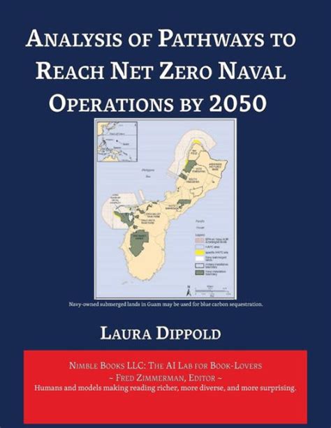 Analysis Of Pathways To Reach Net Zero Naval Operations By 2050 By Kristen Fletcher Paperback