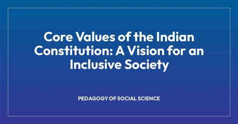 Core Values Of The Indian Constitution A Vision For An Inclusive