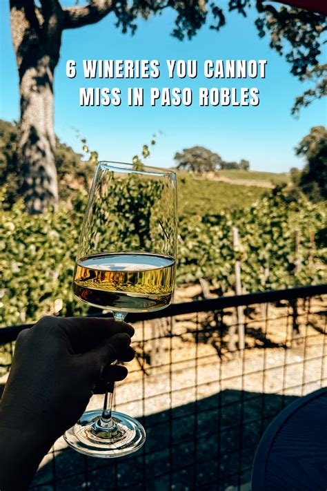 6 Must Visit Paso Robles Wineries For The Ultimate Wine Tasting
