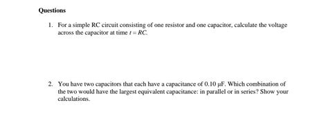 solved 1 for a simple rc circuit consisting of one resistor