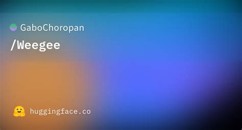 Gabochoropan Weegee · Hugging Face