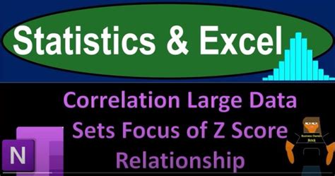 Correlation Large Data Sets Focus Of Z Score Relationship 1751