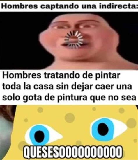 Queseso Meme Subido Por Yal Memedroid