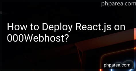 How To Deploy Reactjs On 000webhost In 2024