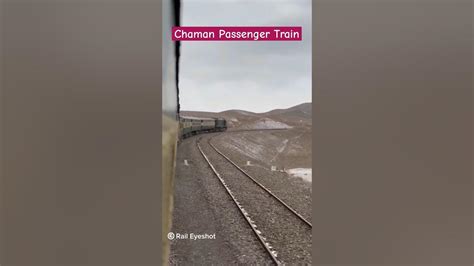 Awesome Chamman Passenger Train Journey Balochistan Youtube