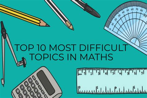 The Ten Most Difficult Topics In Mathematics Makemyassignments Blog