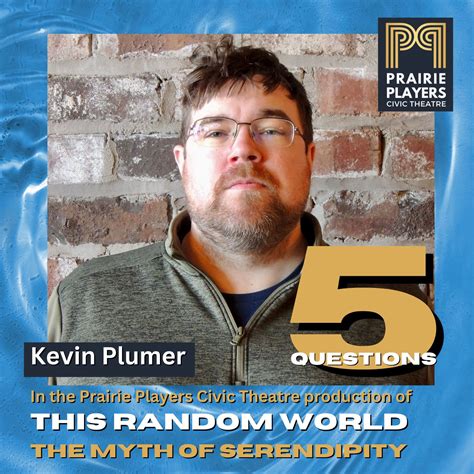 Prairie Players Civic Theatre Welcome To Kevin Plumer Who Is Making His Prairie Players Stage