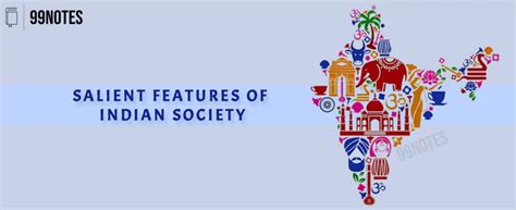 Salient Features Of Indian Society Upsc Notes 99notes