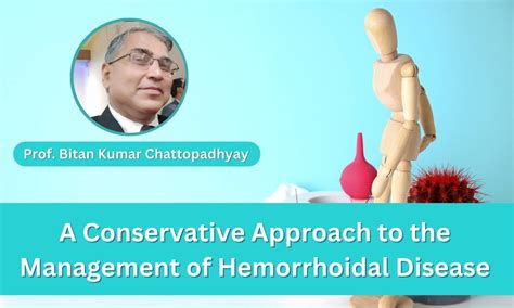 A Conservative Approach To The Management Of Hemorrhoidal Disease